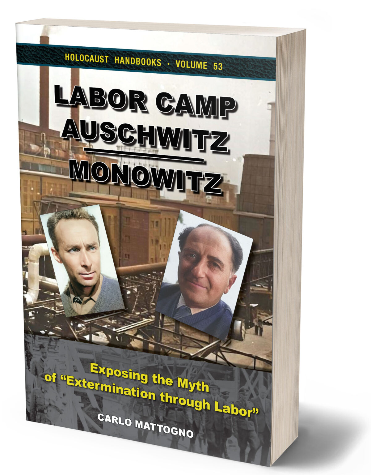 Labor Camp Auschwitz-Monowitz | Holocaust Handbooks